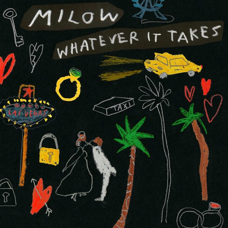 MILOW VERÖFFENTLICHT SEINE NEUE SINGLE "WHATEVER IT TAKES" - HENNESY.CC